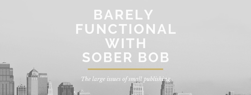 Barely Functional With Sober Bob - March 1, 2019